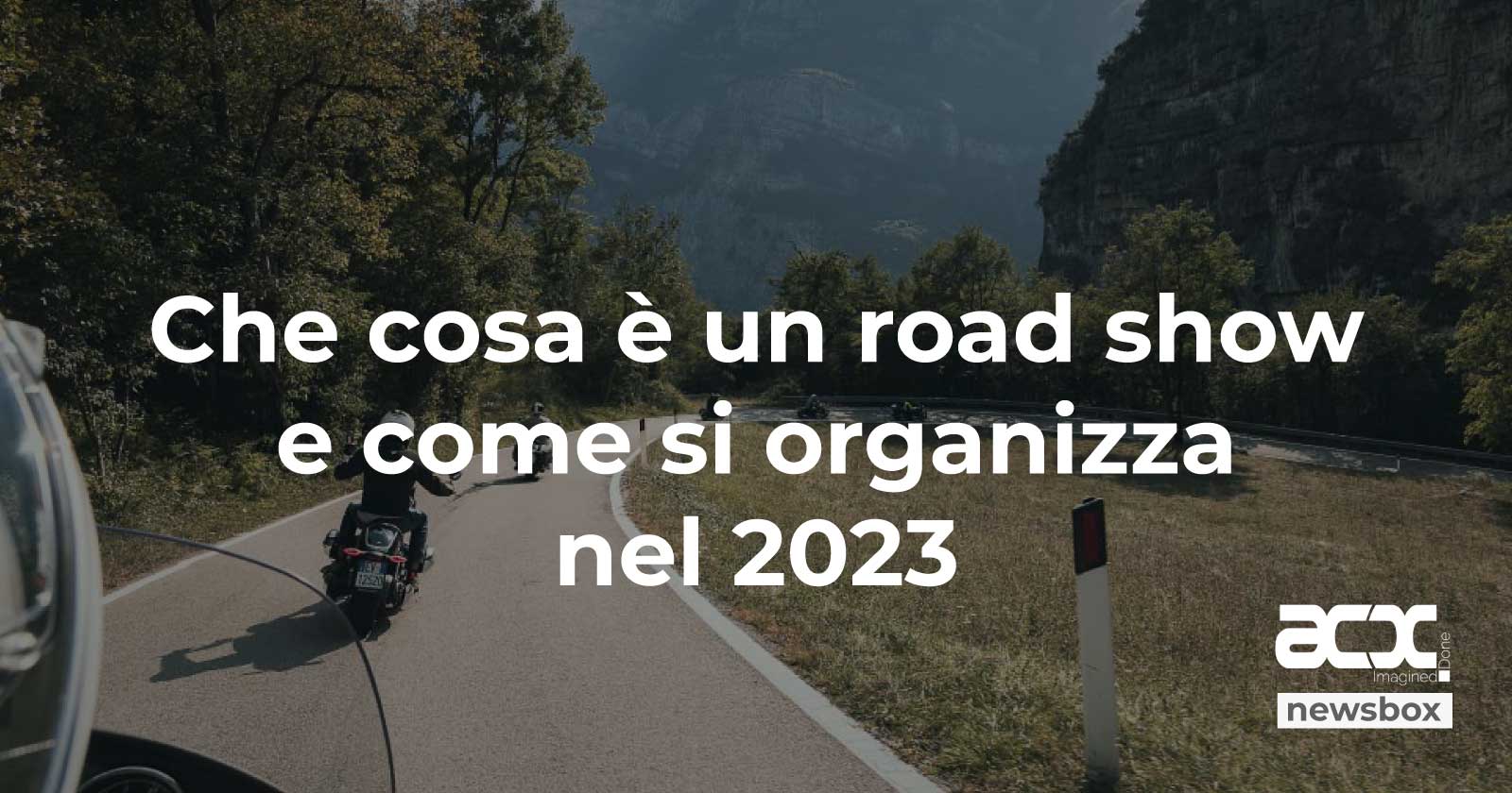 Che cos’è un road show e come si organizza nel 2023 - ACX | ImaginedDone